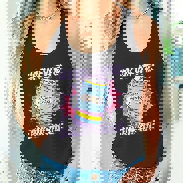 Cool Soda Save Water Drink Soda Junk Foods Tank Top Tank Top - Monsterry