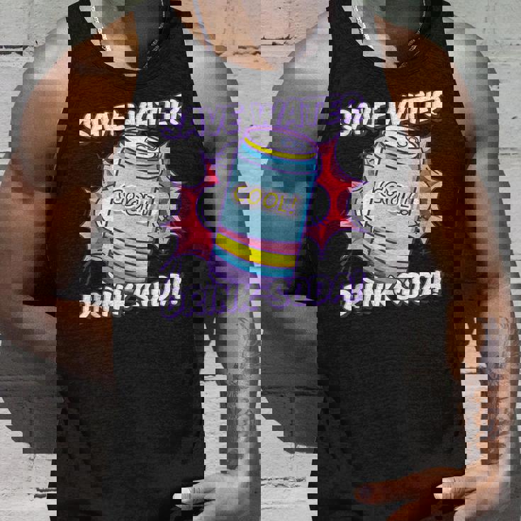 Cool Soda Save Water Drink Soda Junk Foods Tank Top Tank Top - Monsterry