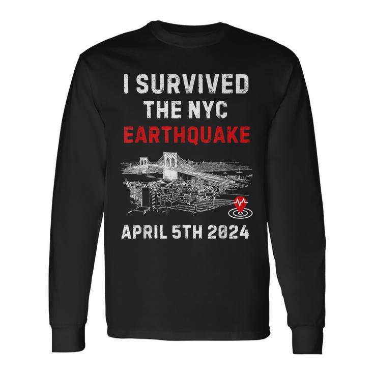 I Survived NYC Earthquake 5th April 2024 Long Sleeve T-Shirt - Monsterry