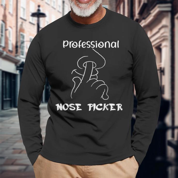 Booger Eating Nose-Picking Professional Nose Picker Long Sleeve T-Shirt ...