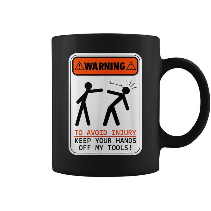 Dad Don't Touch My Tools Garage Warning Sign Graphic Print Coffee Mug ...