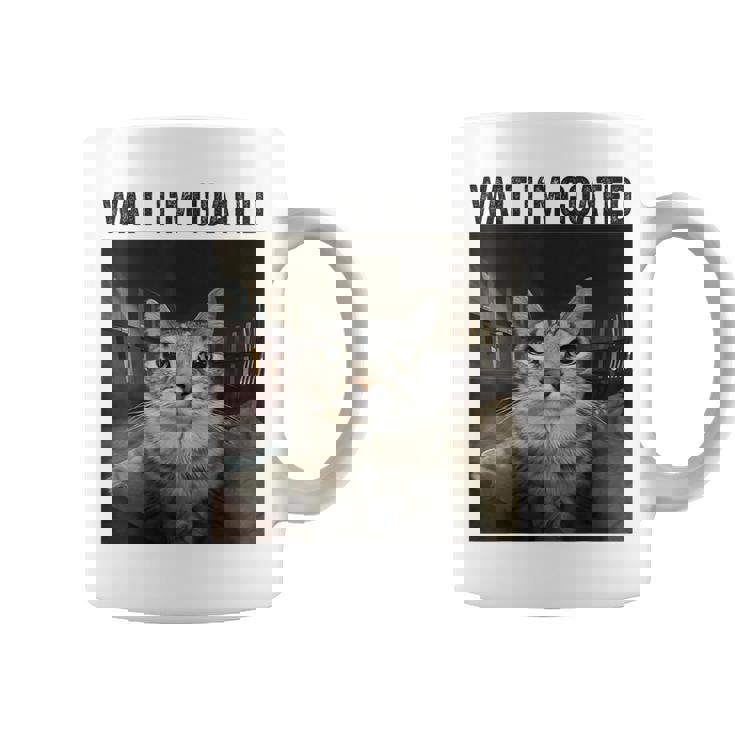 Wait I'm Goated T Silly Meme Cat Coffee Mug | Mazezy