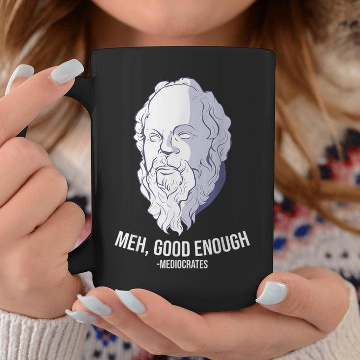 Meh Good Enough Mediocrates Meme Philosophy Graphic Print Coffee Mug ...