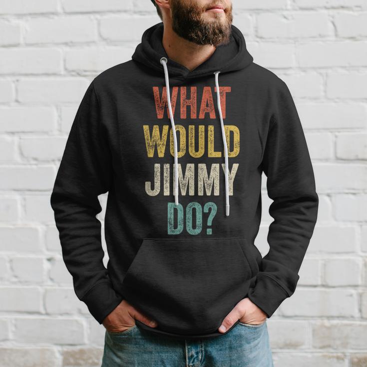 What Would Jimmy Do Retro Fan Stuff Name Jimmy Hoodie - Thegiftio UK
