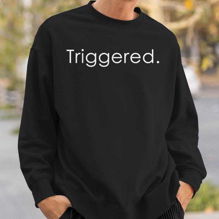 Triggered Meme Trigger Warning Gag Triggered Meme Sweatshirt - Monsterry