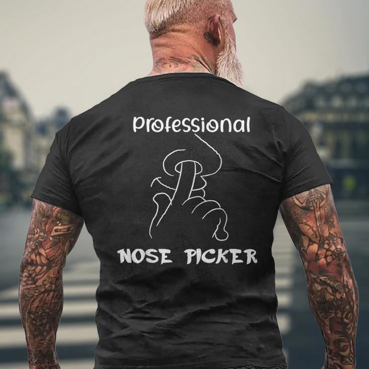 Booger Eating Nose-Picking Professional Nose Picker Men's Back Print T ...