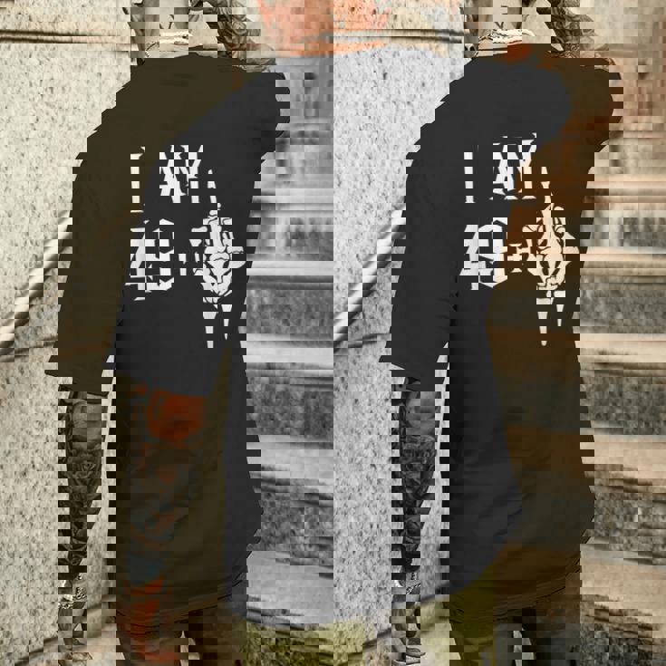 I Am 49 Plus 1 Middle Finger Skeleton 50Th Birthday Men's T-shirt Back ...