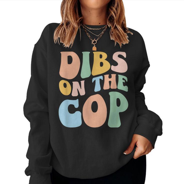 Dibs On The Cop Groovy Retro Police Officer Wife Women Sweatshirt ...