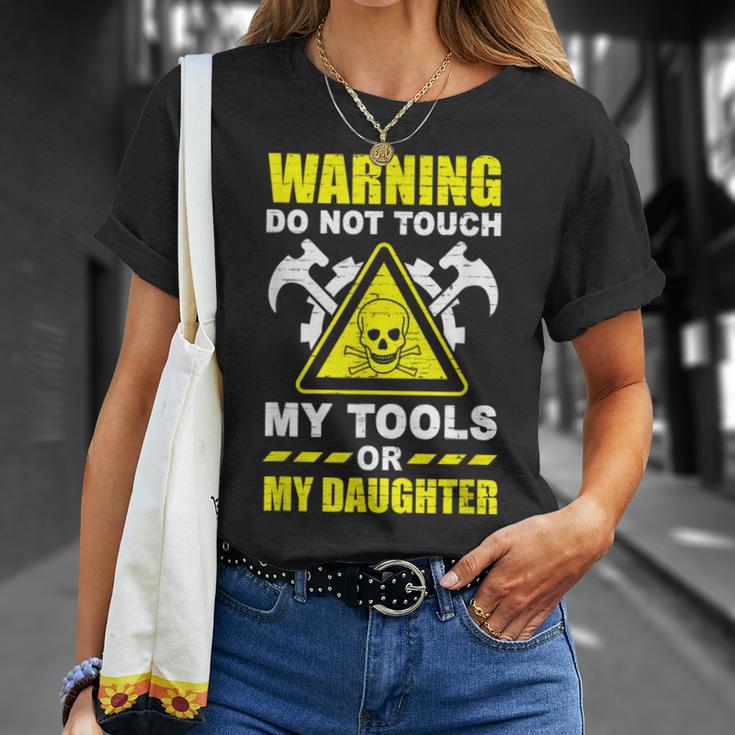 Warning Do Not Touch My Tools Or My Daughter Mechanic Dad T-Shirt ...