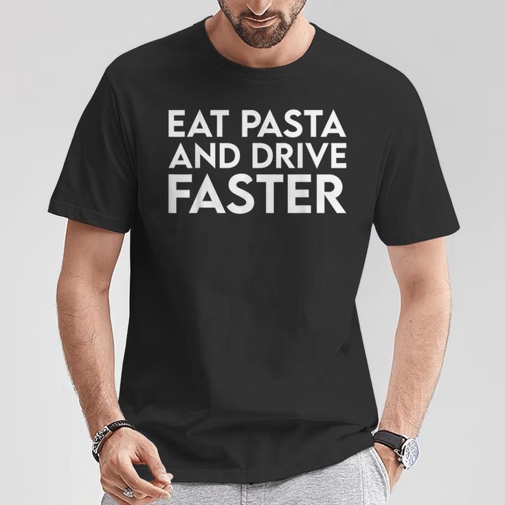 Eat Pasta And Drive Faster Italian Motorsport T-Shirt - Monsterry